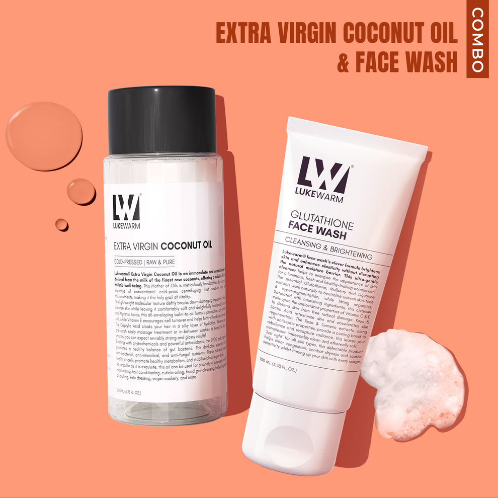 Lukewarm Face Wash & Extra Virgin Coconut Oil : Elevate your Double Cl